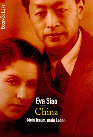 China, mein Traum, mein Leben. by Eva Sandberg Siao | Goodreads