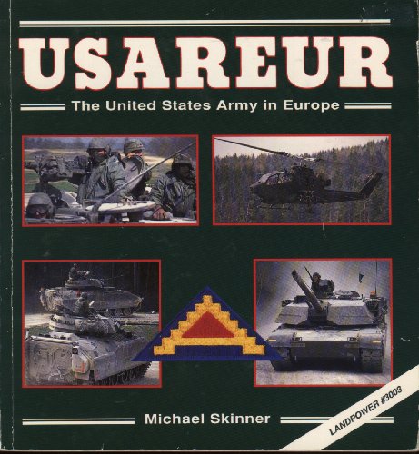 USAREUR: The United States Army in Europe by Michael Skinner | Goodreads