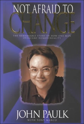 Not Afraid to Change: The Remarkable Story of How One Man Overcame ...