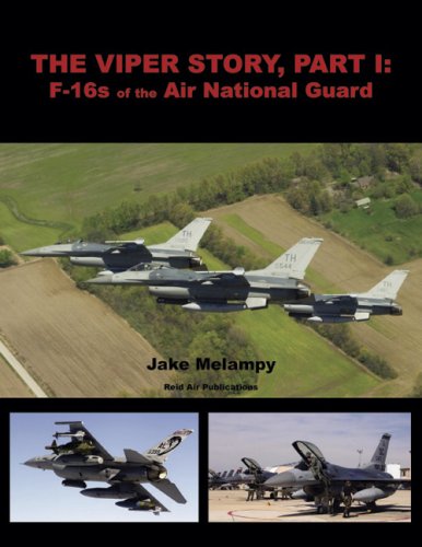 The Viper Story, Part 1: F-16s of the Air National Guard by Jake ...