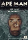 Ape Man: The Story of Human Evolution by Rod Caird | Goodreads