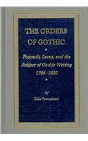 The Orders of Gothic by Dale Townshend | Goodreads