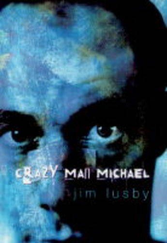 Crazy Man Michael by Jim Lusby | Goodreads
