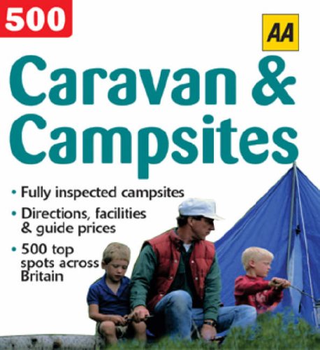 500 Caravan & Campsites (Aa 500 ) by AA Publishing | Goodreads
