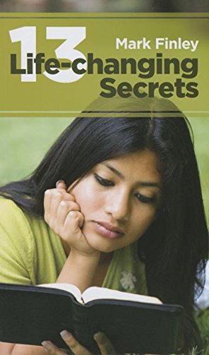 Thirteen Life-Changing Secrets by Mark A. Finley | Goodreads