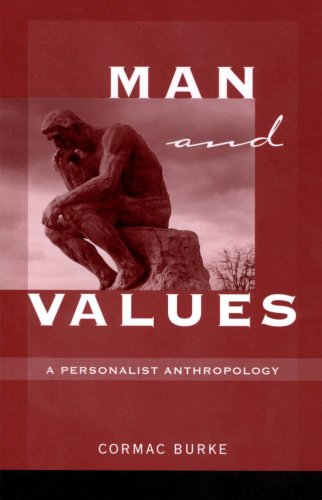 Man and Values: A Personalist Anthropology by Cormac Burke | Goodreads