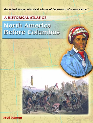 A Historical Atlas of North America Before Columbus by Fred Ramen ...