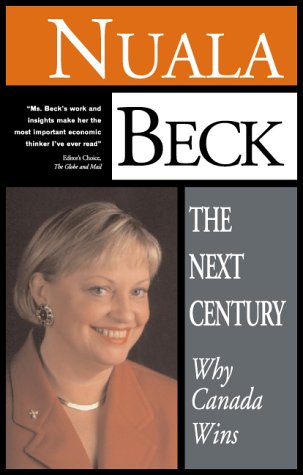 The Next Century: Why Canada Wins by Nuala Beck | Goodreads