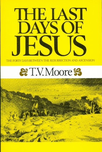 Last Days of Jesus by Thomas Verner Moore | Goodreads