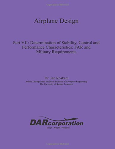 Airplane Design Part VII: Determination of Stability, Control and ...