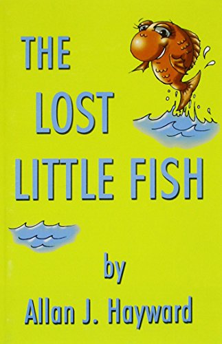 The Lost Little Fish by Allan J. Hayward | Goodreads