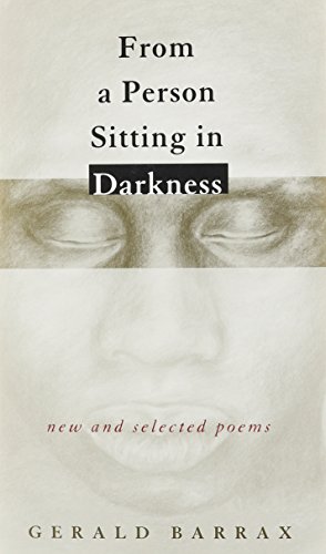 From a Person Sitting in Darkness: New and Selected Poems by Gerald W ...