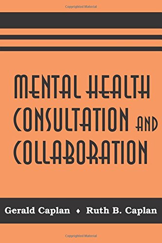 Mental Health Consultation and Collaboration by Gerald Caplan | Goodreads