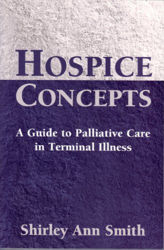 Hospice Concepts: A Guide to Palliative Care in Terminal Illness by ...