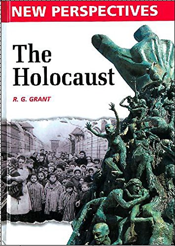 The Holocaust (New Perspectives) by R.G. Grant | Goodreads