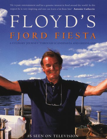 Floyd's Fjord Fiesta by Keith Floyd | Goodreads