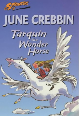 Tarquin the Wonder Horse (Sprinters) by June Crebbin | Goodreads