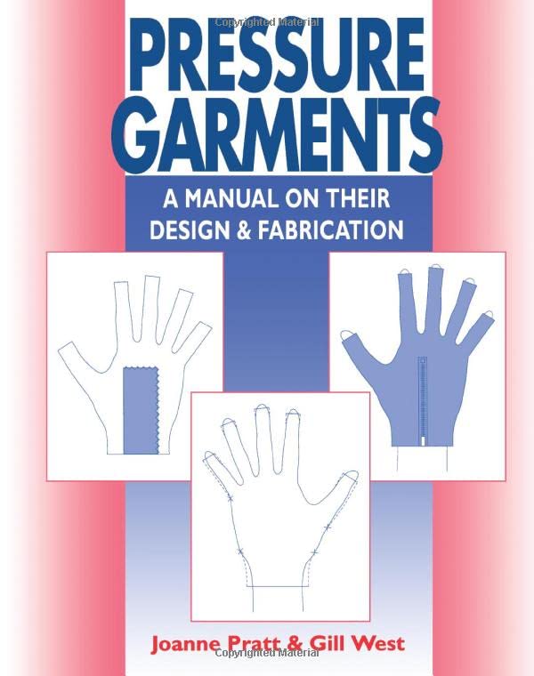 Pressure Garments: A Manual on Their Design and Fabrication by Joanne ...
