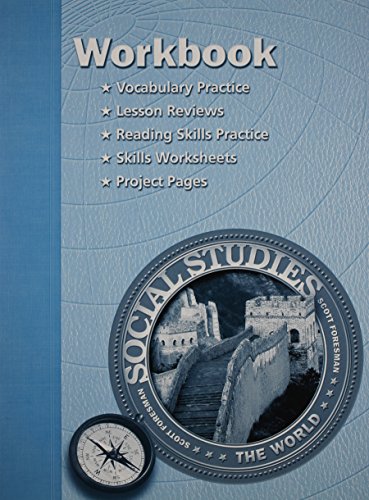 SOCIAL STUDIES 2003 WORKBOOK GRADE 6 WORLD HISTORY by Scott Foresman ...