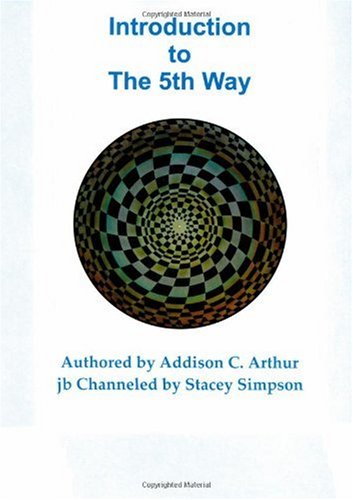 Introduction to The 5th Way by Addison C. Arthur | Goodreads