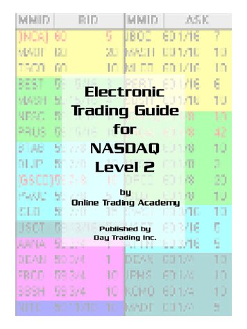 Electronic Trading Guide for NASDAQ Level 2 by Online Trading Academy ...