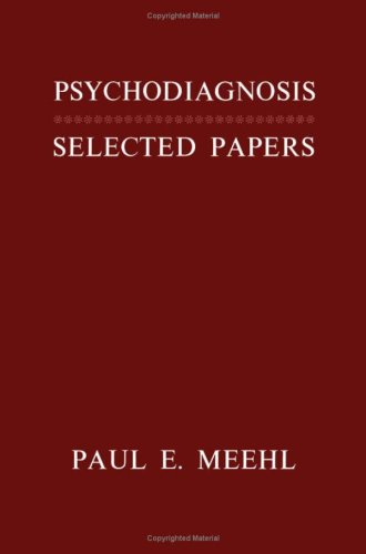 Psychodiagnosis; Selected Papers by Paul E. Meehl | Goodreads