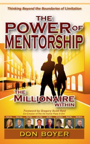 The Power of Mentorship and The Millionaire Within by Don Boyer | Goodreads