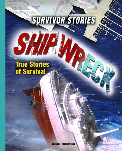 Shipwreck: True Stories of Survival by Jason Porterfield | Goodreads