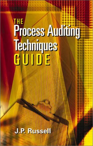 The Process Auditing Techniques Guide by J.P. Russell | Goodreads