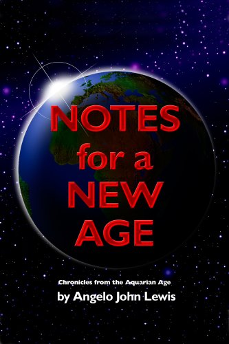 Notes for a New Age by Angelo John Lewis | Goodreads