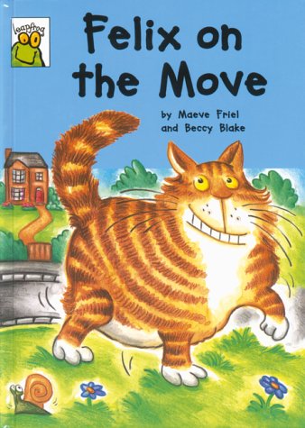 Felix on the Move (Leapfrog) by Maeve Friel | Goodreads