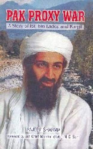 Pak Proxy War: A Story of ISI, bin Laden and Kargil by Rajeev Sharma ...