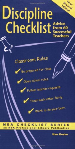 Discipline Checklist: Advice from 60 Elementary Teachers by Ken Kosier ...