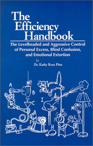 The Efficiency Handbook : The Levelheaded and Aggressive Control of ...