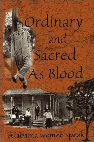 Ordinary and Sacred As Blood: Alabama Women Speak by Mary C. Moran | Goodreads