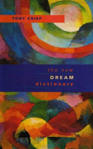 New Dream Dictionary: Handbook of Dream Meanings and Sleep Experiences ...