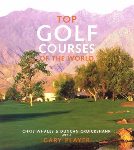 Top Golf Courses of the World by Gary Player | Goodreads