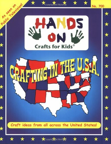 Hands On Crafts for Kids book 700: Crafting in the USA by Katherine ...