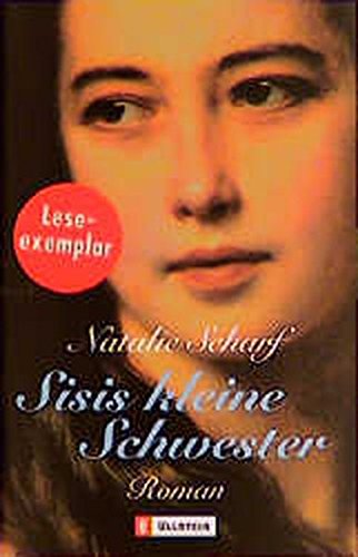 Sisis kleine Schwester : Roman by Natalie Scharf | Goodreads