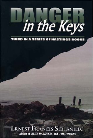 Danger in the Keys by Ernest F. Schanilec | Goodreads