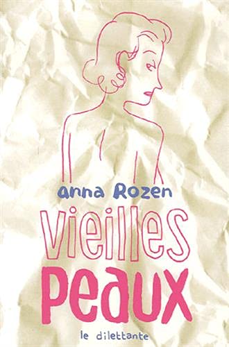 Vieilles peaux by Anna ROZEN ANNA | Goodreads