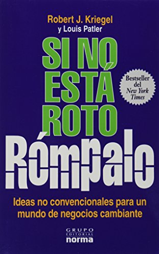 Si No Esta Roto Rompalo (Spanish Edition) by Robert J. Kriegel | Goodreads