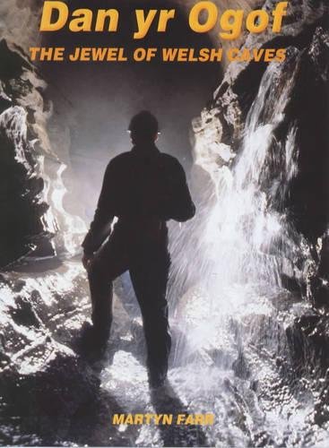 Dan yr Ogof: The jewel of Welsh caves by Martyn Farr | Goodreads