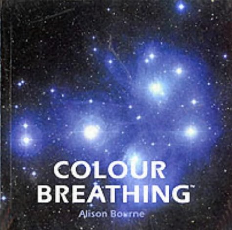 Colour Breathing by Alison Jane Bourne | Goodreads