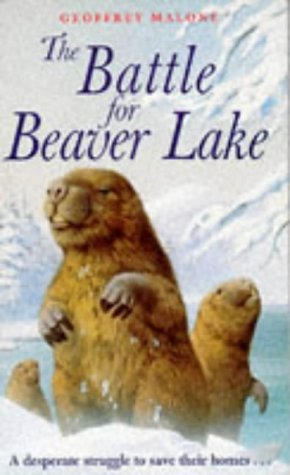 The Battle for Beaver Lake by Geoffrey Malone | Goodreads