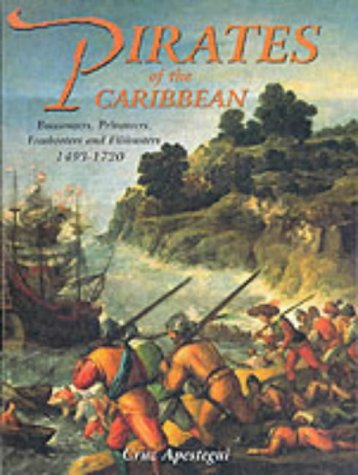 Pirates of the Caribbean: Buccaneers, Privateers & Freebooters 1493 ...