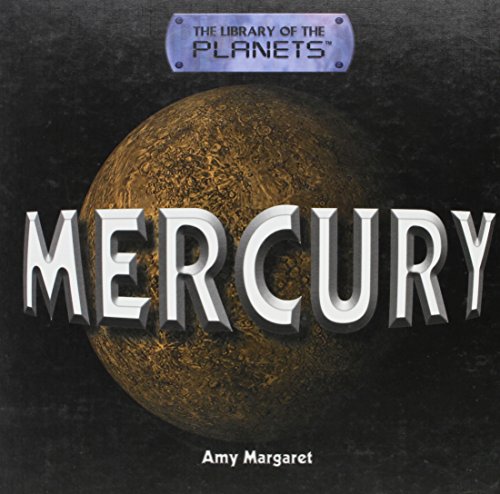 Mercury (Library of the Planets) by Amy Margaret | Goodreads