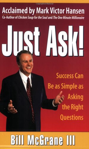 Just Ask! by Bill McGrane III | Goodreads
