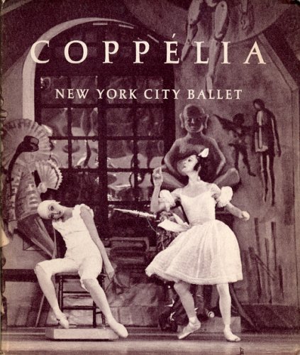 Coppelia: New York City Ballet by Nancy Goldner | Goodreads