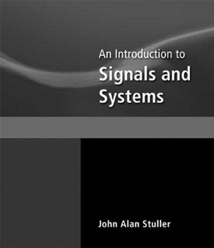 An Introduction To Signals And Systems by John Alan Stuller | Goodreads